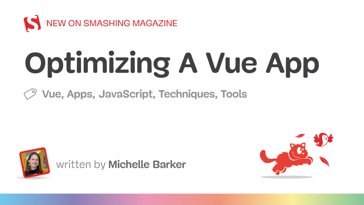 Optimizing A Vue App — Smashing Magazine
