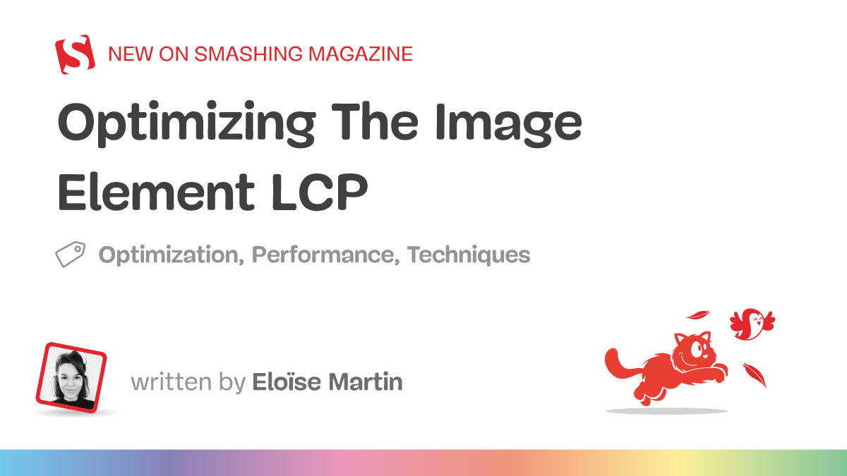 Optimizing The Image Element LCP — Smashing Magazine