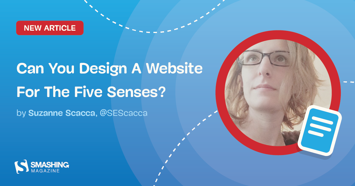 Can You Design A Website For The Five Senses? — Smashing Magazine