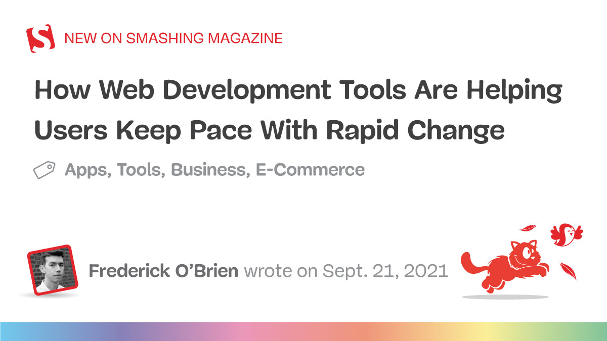 How Web Development Tools Are Helping Users Keep Pace With Rapid Change Smashing Magazine how-web-development-tools-are-helping-users-keep-pace-with-rapid-change-smashing-magazine