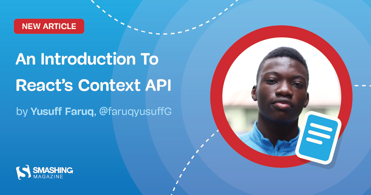An Introduction To React S Context Api — Smashing Magazine