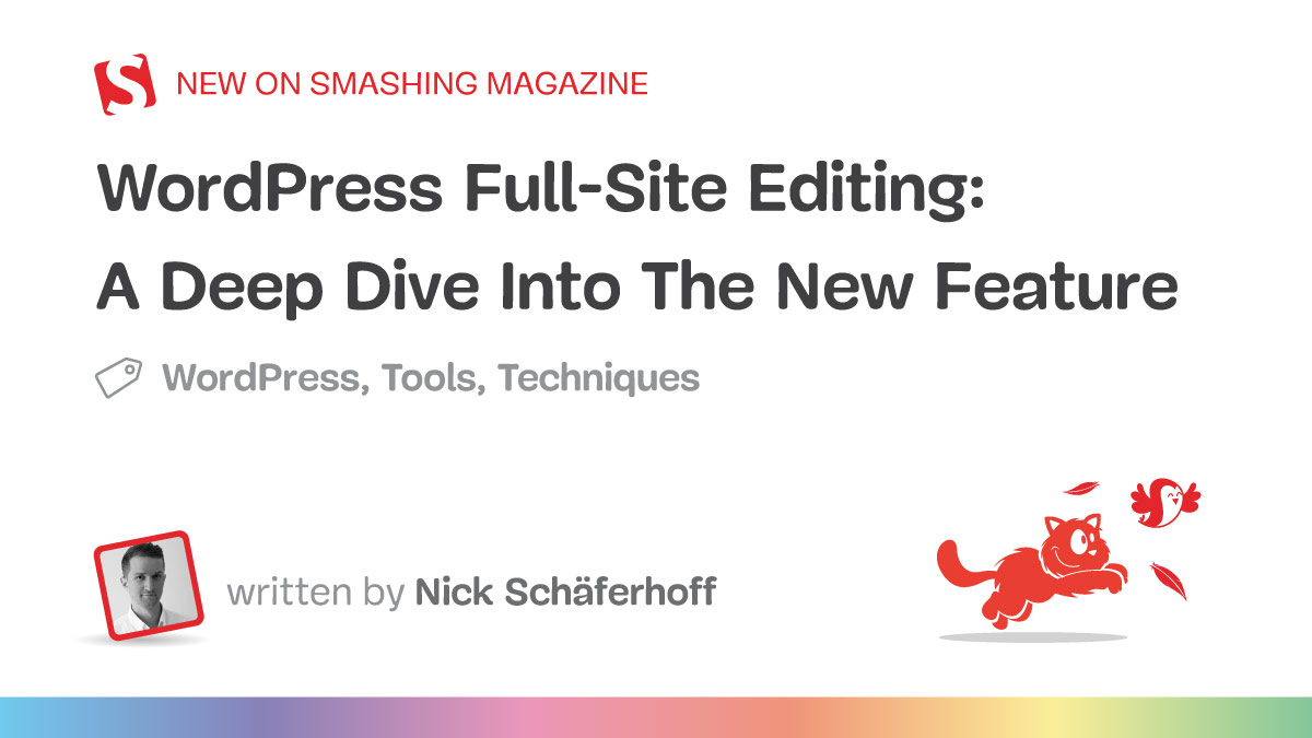 WordPress Full-Site Editing: A Deep Dive Into The New Feature ...